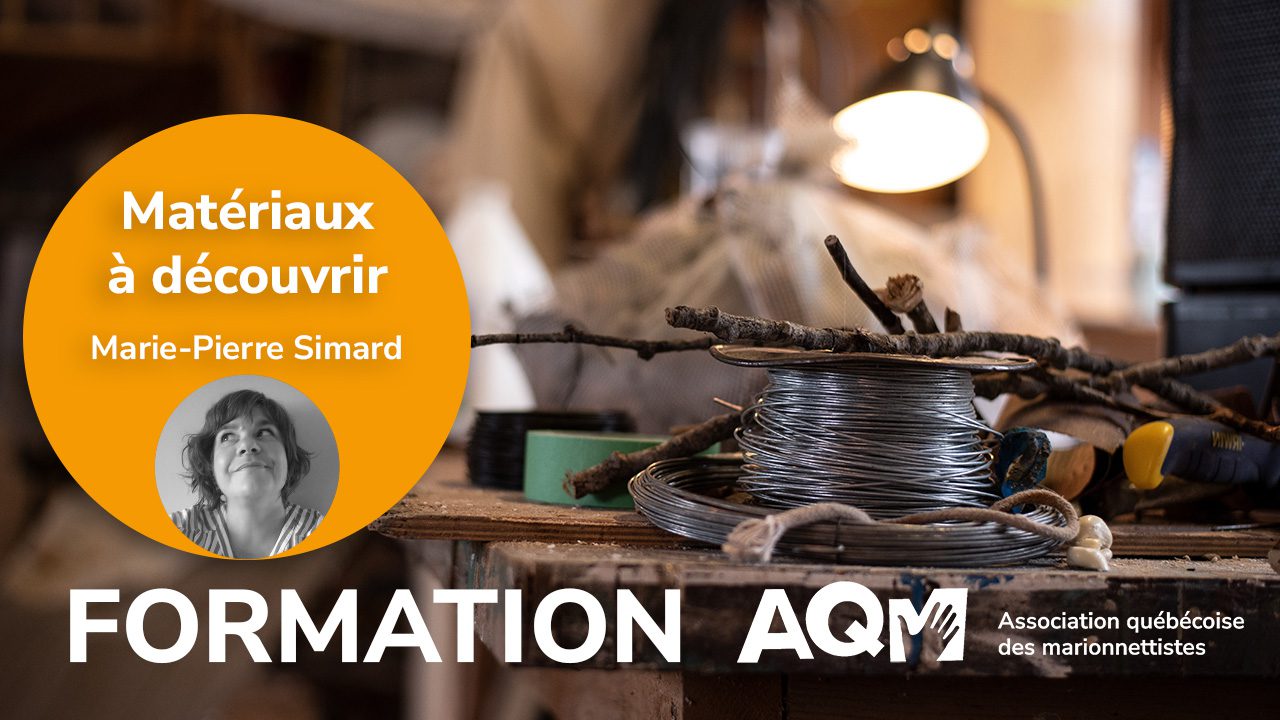 Matériaux à découvrir - Association québécoise des marionnettistes