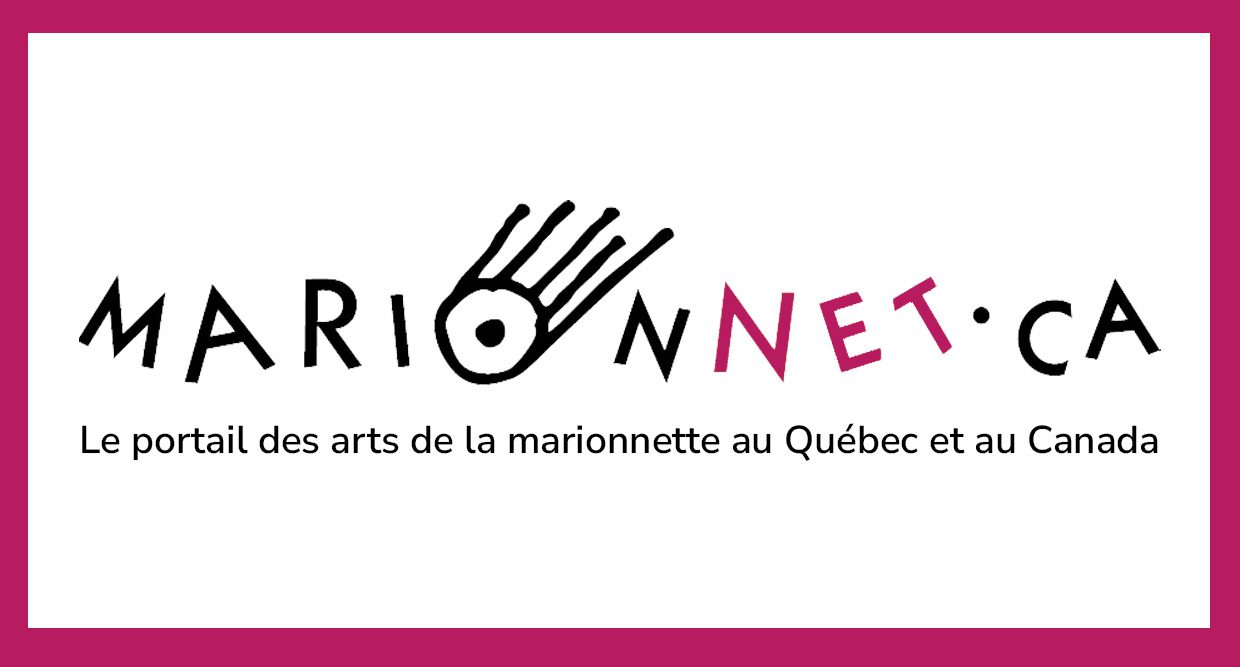 AQM lance marionNET.ca, le nouveau portail des arts de la marionnette ...
